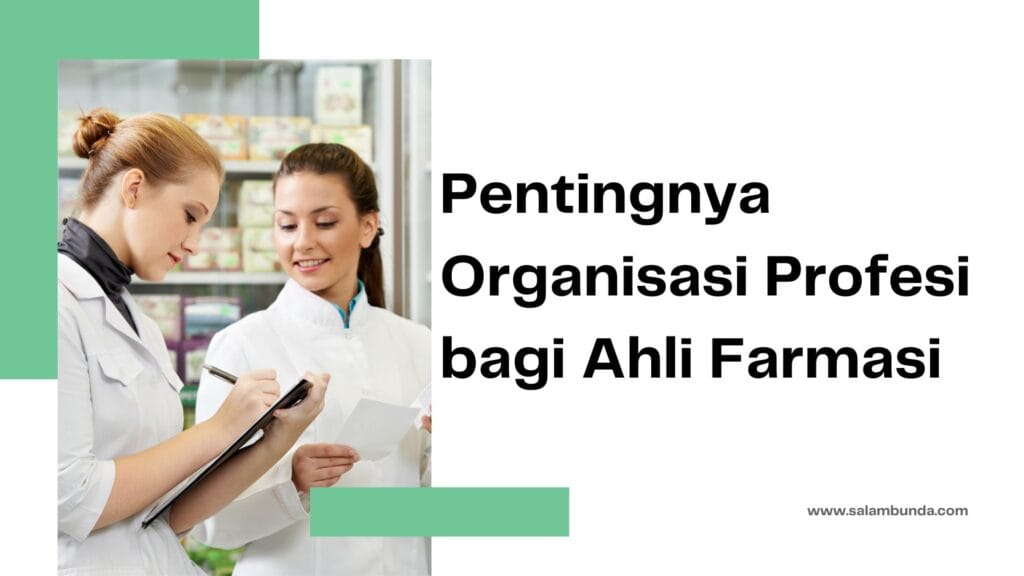√Pentingnya Organisasi Profesi bagi Ahli Farmasi